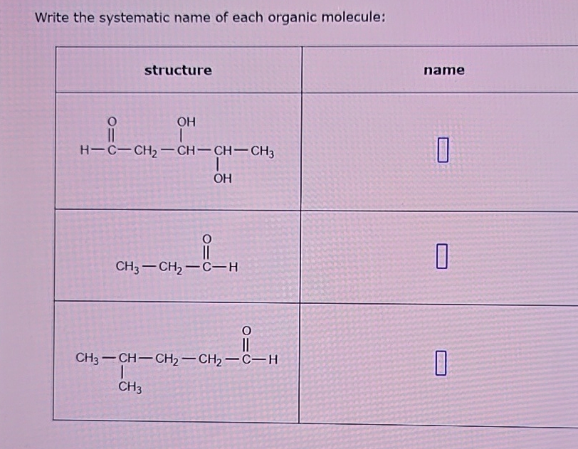Solved Write the systematic name of each organic | Chegg.com