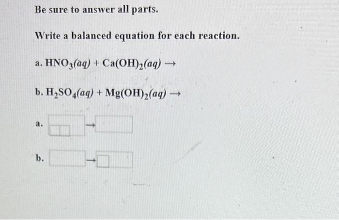 Solved HNO3(aq)+Ca(OH)2(aq)→ H2SO4(aq)+Mg(OH)2(aq)→ | Chegg.com