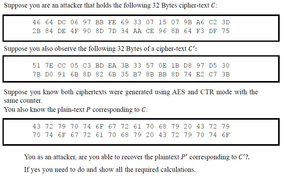 Solved Suppose you are an attacker that holds the following | Chegg.com