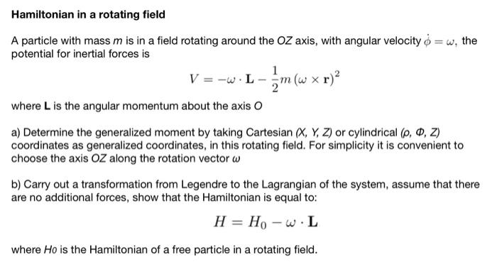 Hamiltonian in a rotating field A particle with mass | Chegg.com