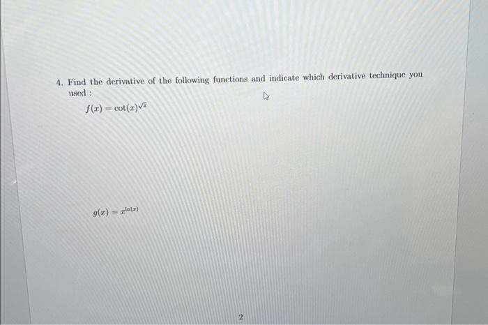 Solved 4. Find the derivative of the following functions and | Chegg.com