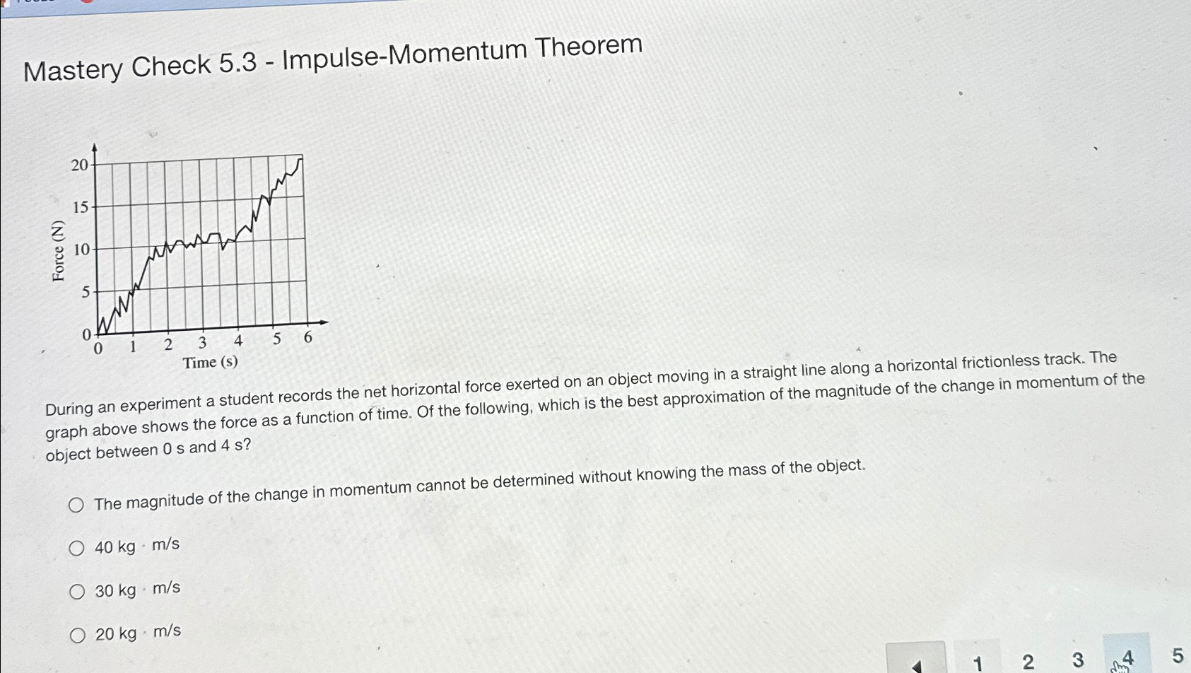 Solved Mastery Check 5.3 - ﻿Impulse-Momentum TheoremDuring | Chegg.com