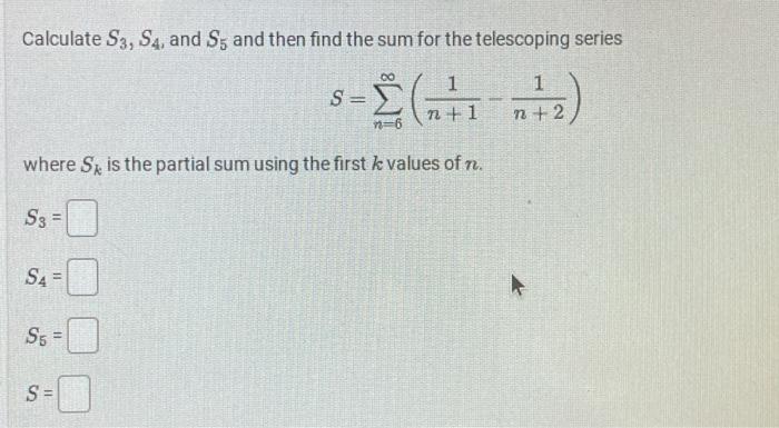 Solved Calculate S3,S4, and S5 and then find the sum for the | Chegg.com