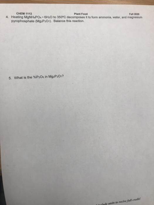 Solved Fall 2020 CHEM 1112 Plant Food 4. Heating MgNH.POA | Chegg.com