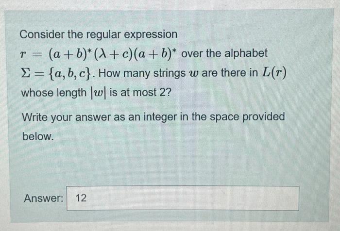 Solved Consider the regular expression r=(a+b)∗(λ+c)(a+b)∗ | Chegg.com