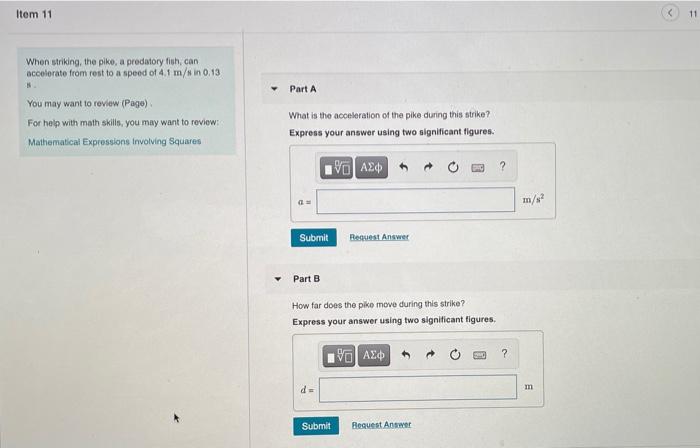 Solved Item 11 11 When striking, the piko, a predatory fish | Chegg.com