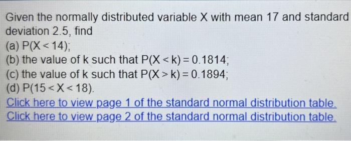 Solved Given the normally distributed variable X with mean | Chegg.com