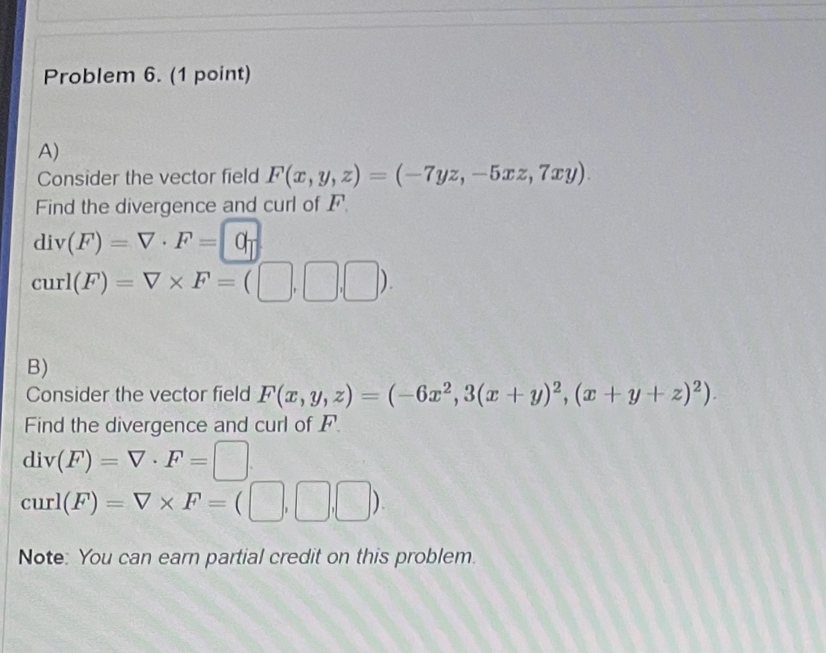 Solved Problem 6. (1 ﻿point)A)Consider the vector field | Chegg.com