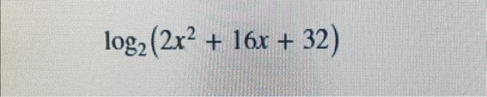 Solved Using properties of Logarithms expand as much as | Chegg.com