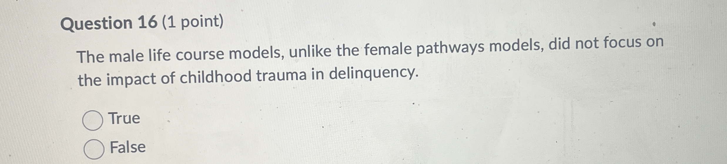 Solved Question 16 (1 ﻿point)The male life course models, | Chegg.com