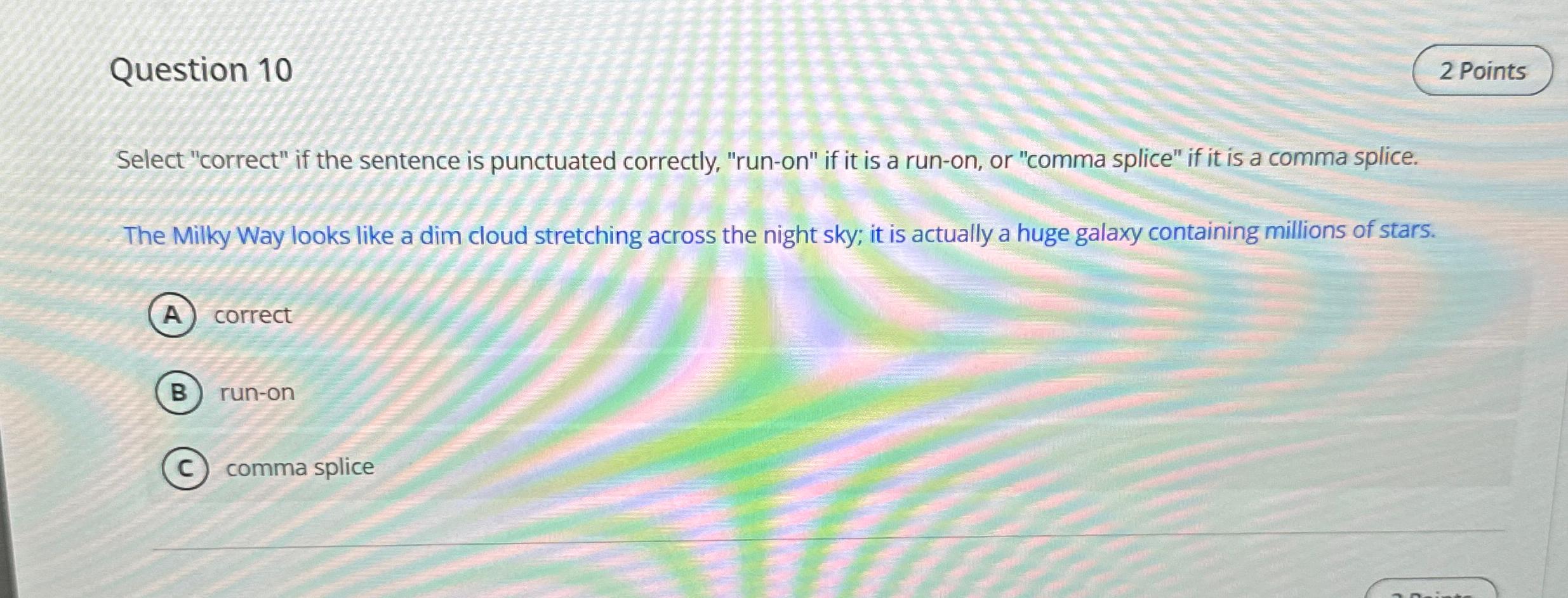 Solved Question 10Select "correct" if the sentence is | Chegg.com