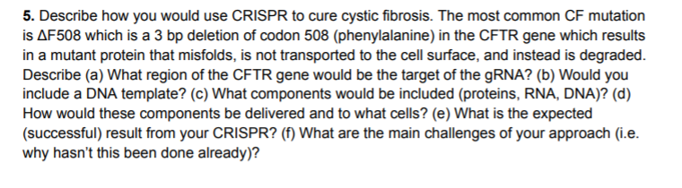 Solved Describe how you would use CRISPR to cure cystic | Chegg.com