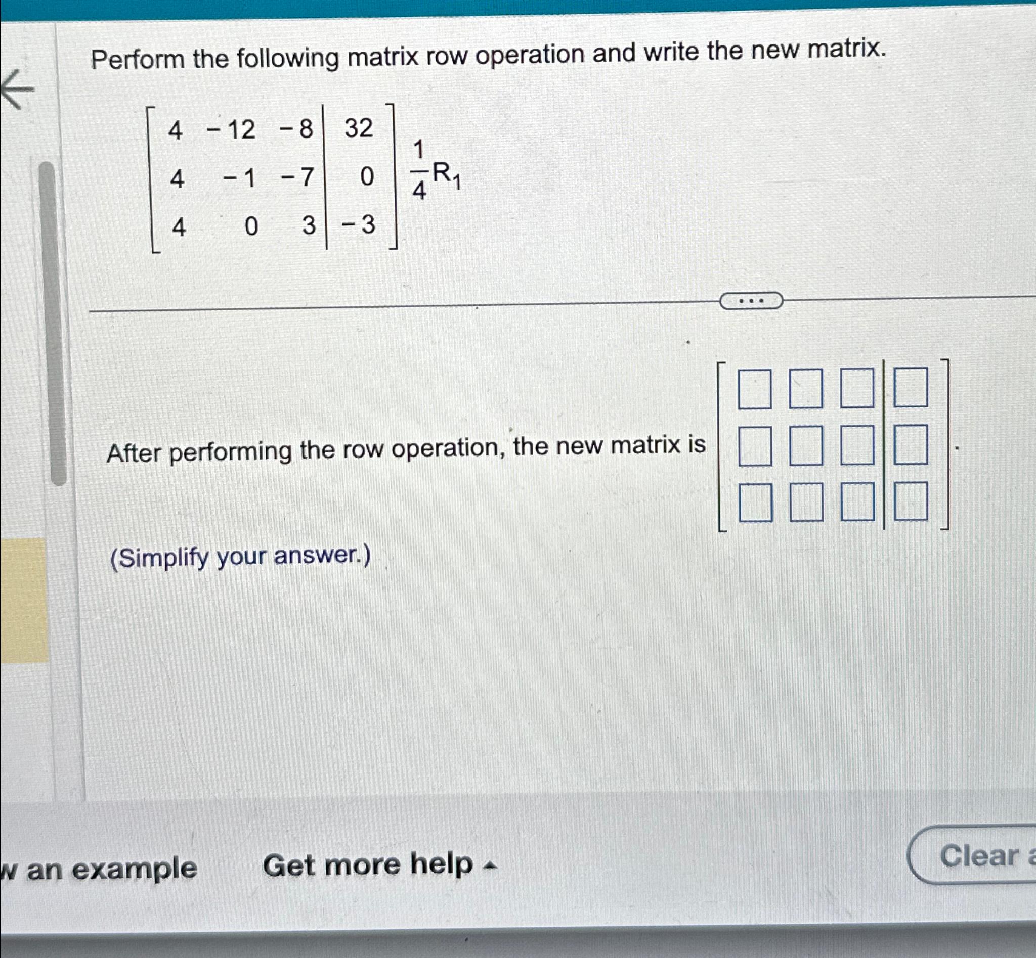 Solved Perform the following matrix row operation and write | Chegg.com