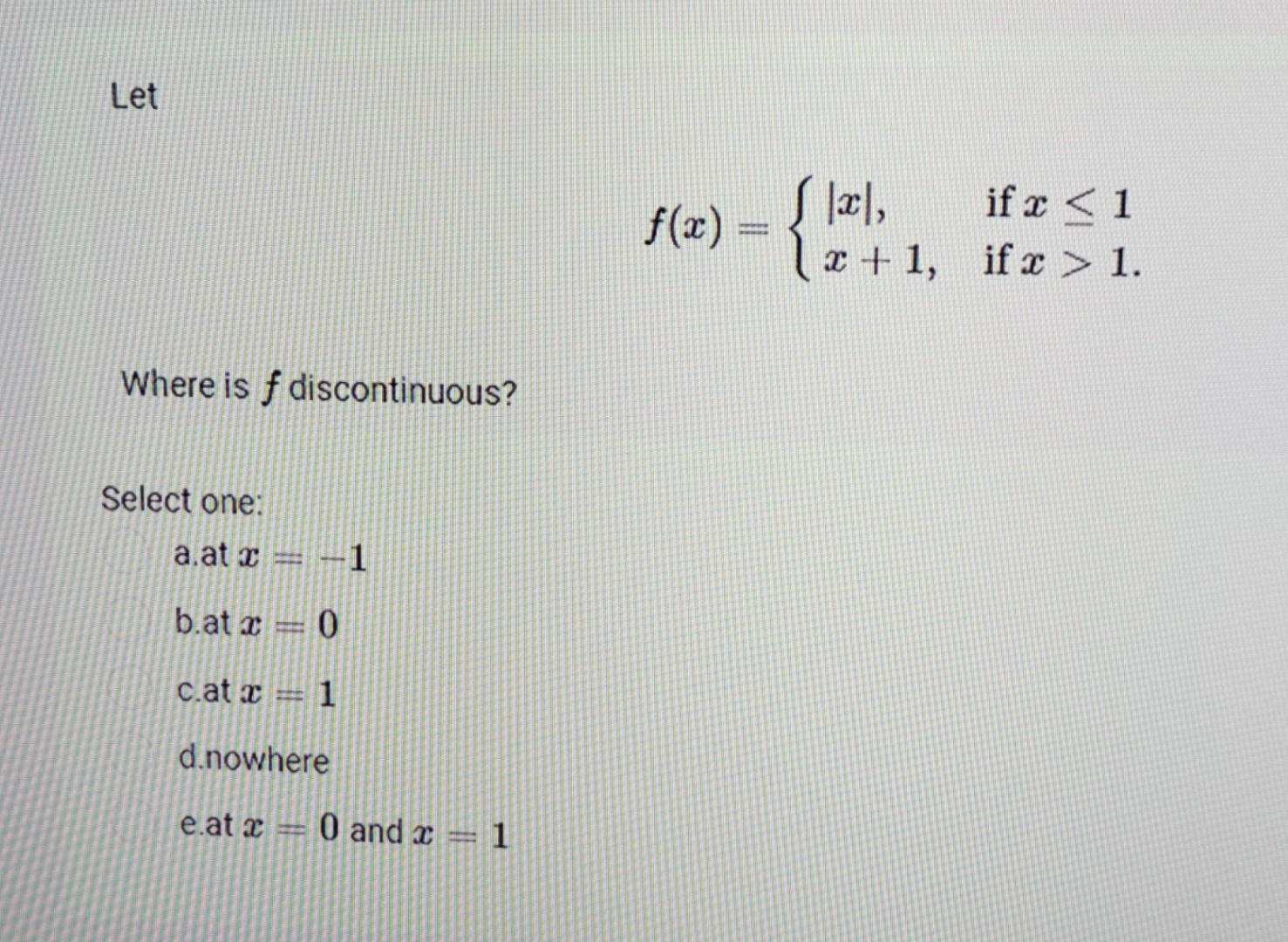 Solved f(x)={∣x∣,x+1, if x≤1 if x>1 Where is f | Chegg.com