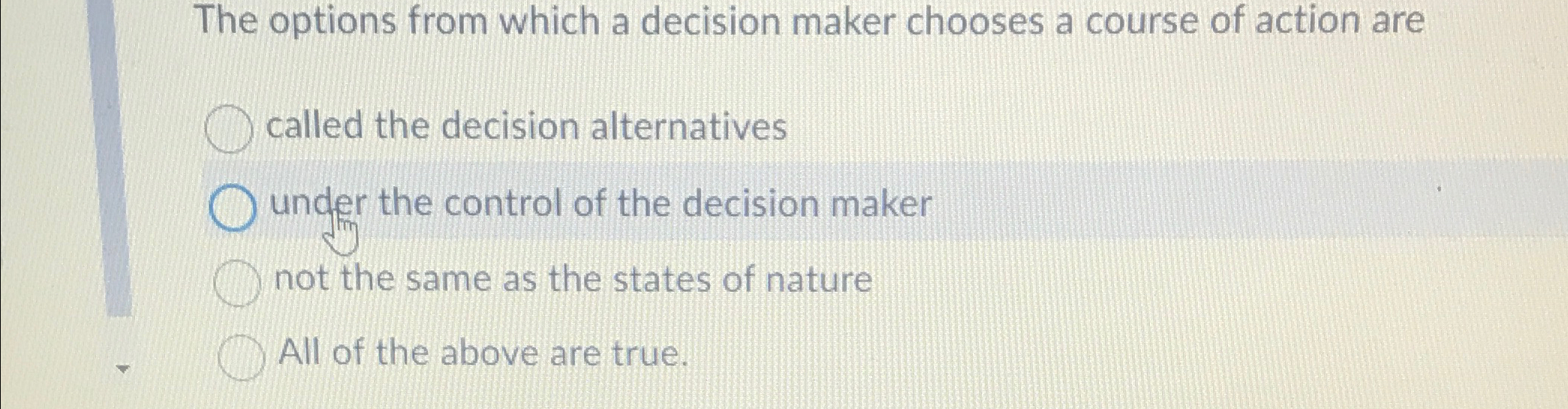 Solved The options from which a decision maker chooses a | Chegg.com