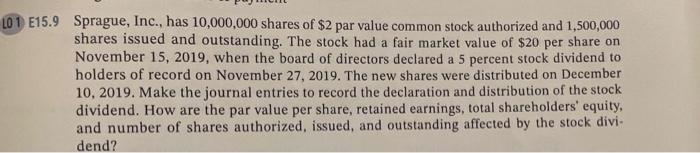15.9 Sprague, Inc., has 10,000,000 shares of $2 par | Chegg.com