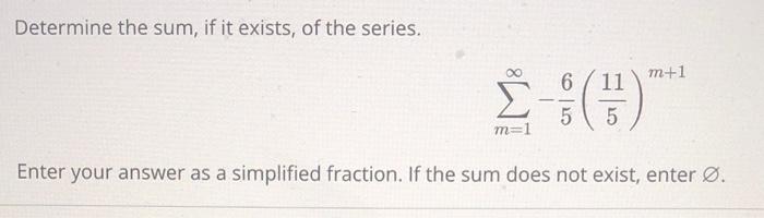 Solved Determine the sum, if it exists, of the series. | Chegg.com
