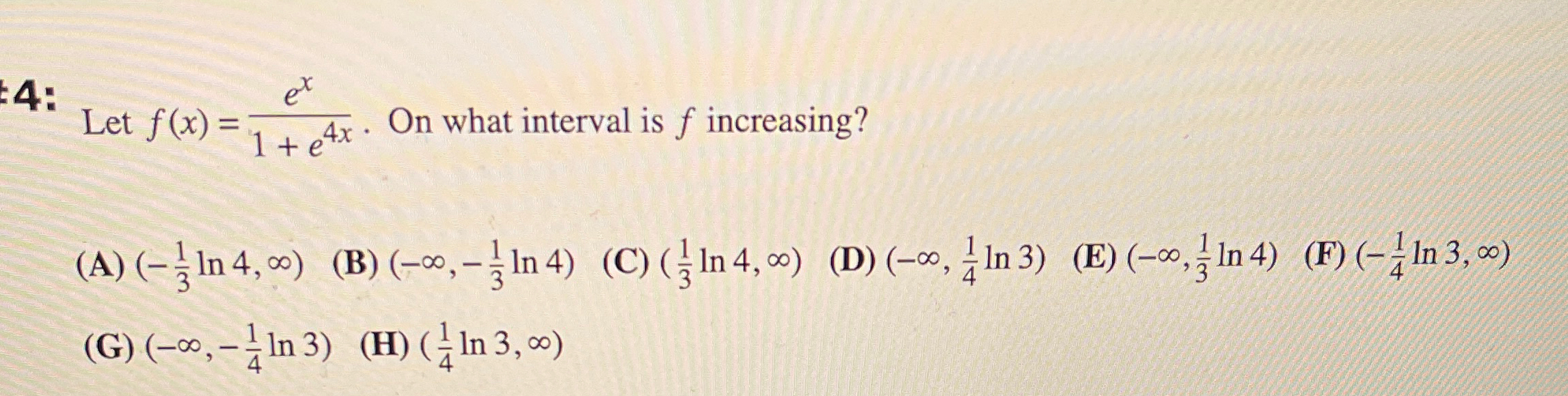 Solved 4Let f(x)=ex1+e4x. ﻿On what interval is f | Chegg.com