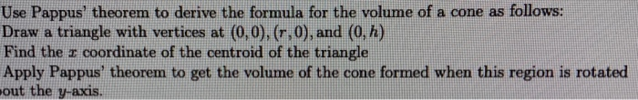 Solved Use Pappus' theorem to derive the formula for the | Chegg.com