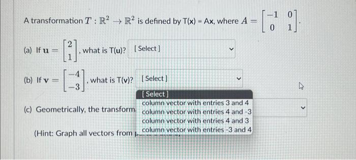Solved A transformation T:R2→R2 is defined by T(x)=Ax, where | Chegg.com