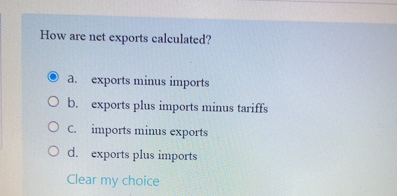 Solved How are net exports calculated?a. ﻿exports minus | Chegg.com