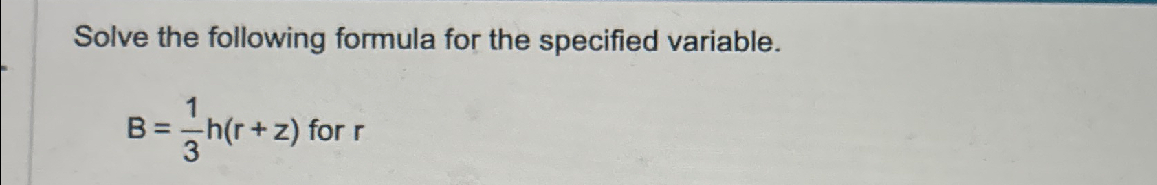 Solved Solve the following formula for the specified | Chegg.com