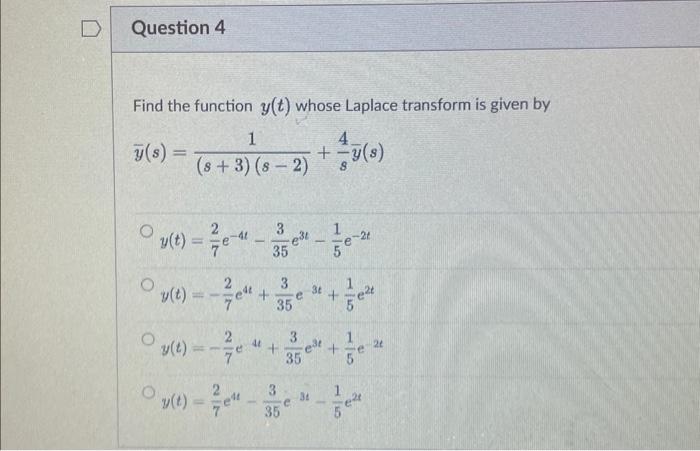 Solved Find the function y(t) whose Laplace transform is | Chegg.com