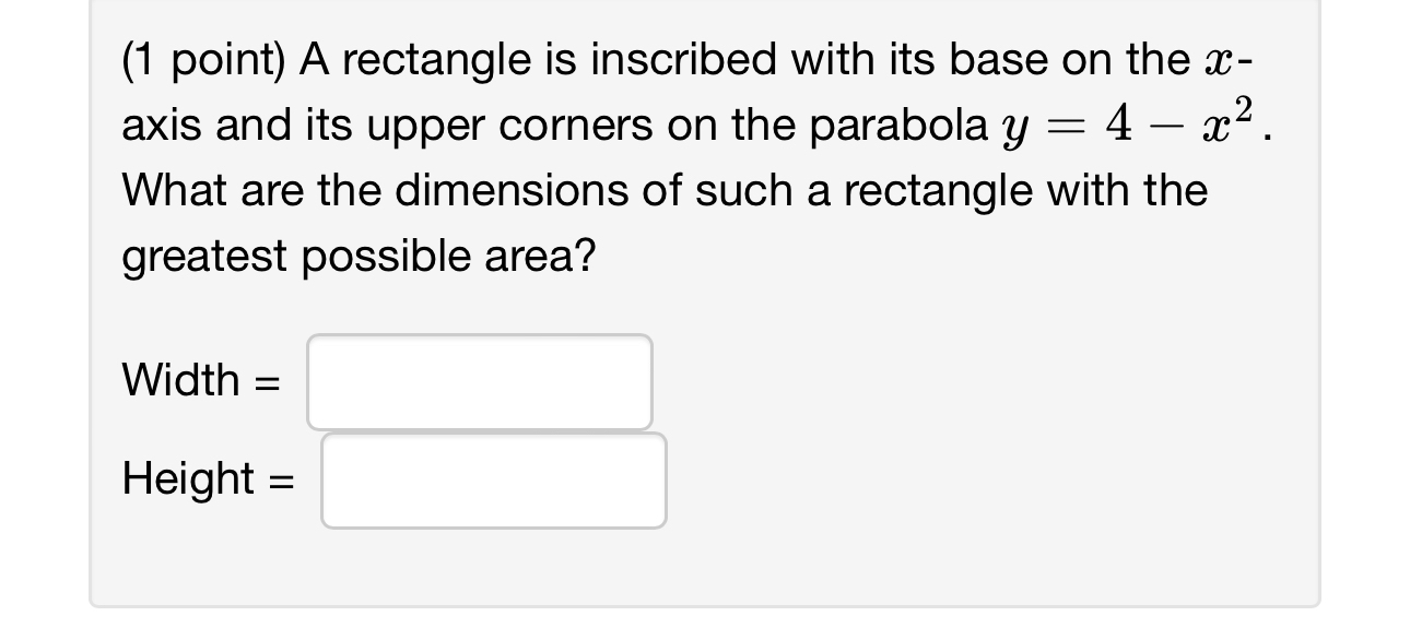 (1 ﻿point) ﻿A rectangle is inscribed with its base on | Chegg.com