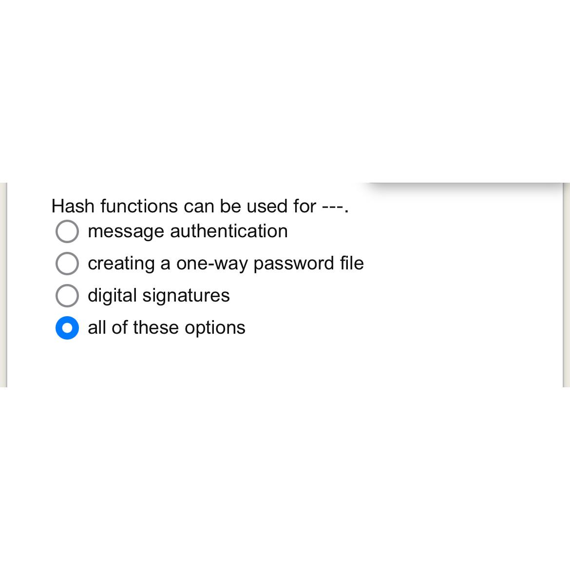 Solved Hash functions can be used for ---. ﻿message | Chegg.com