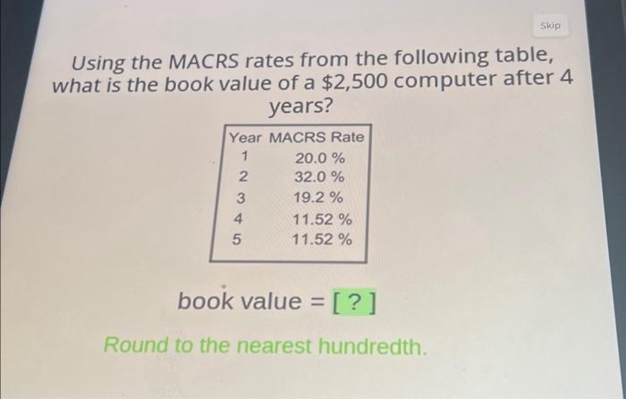 Solved Using the MACRS rates from the following table, what | Chegg.com