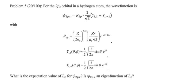 Solved Problem 5 (20/100): For the 2px orbital in a hydrogen | Chegg.com