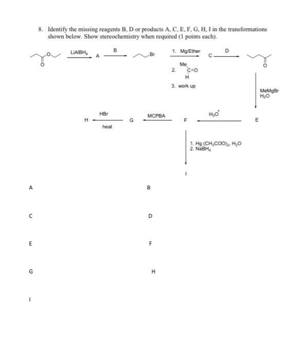 Solved 7. Identify (draw the structure) of the missing | Chegg.com