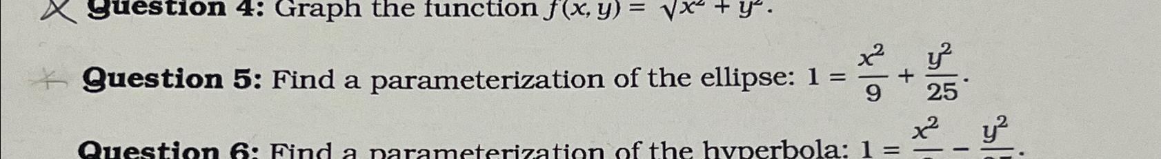 Solved Question 5: Find a parameterization of the ellipse: | Chegg.com