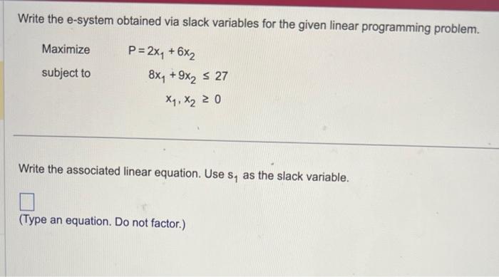 Solved Write the e-system obtained via slack variables for | Chegg.com