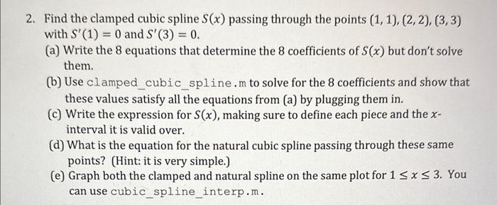 Solved 2. Find the clamped cubic spline S(x) passing through | Chegg.com