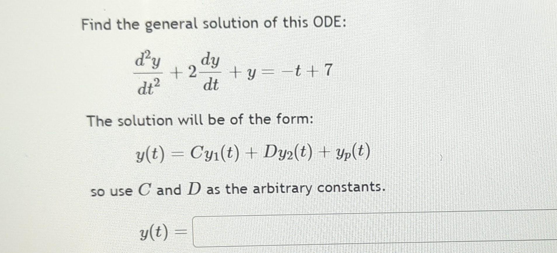 Solved Find the general solution of this ODE: | Chegg.com
