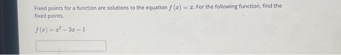 Solved Fixed points for a function are solutions to the | Chegg.com