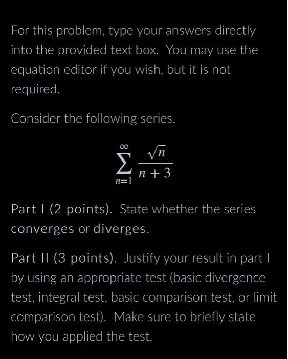 Solved For this problem, type your answers directly into the | Chegg.com