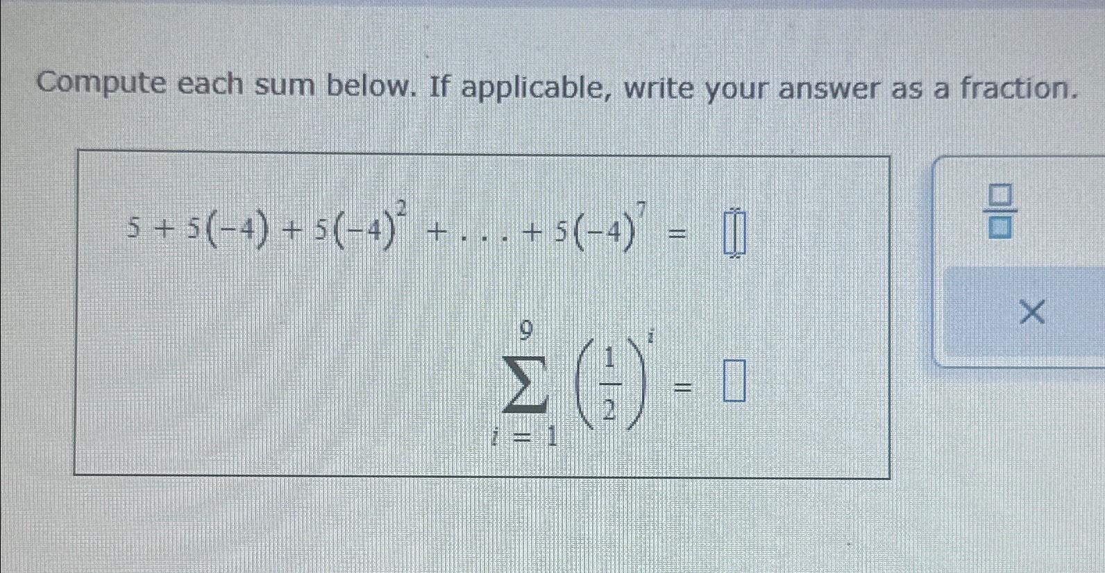 Solved Compute each sum below. If applicable, write your | Chegg.com