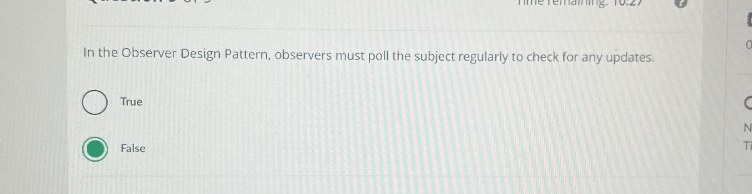 Solved In the Observer Design Pattern, observers must poll | Chegg.com