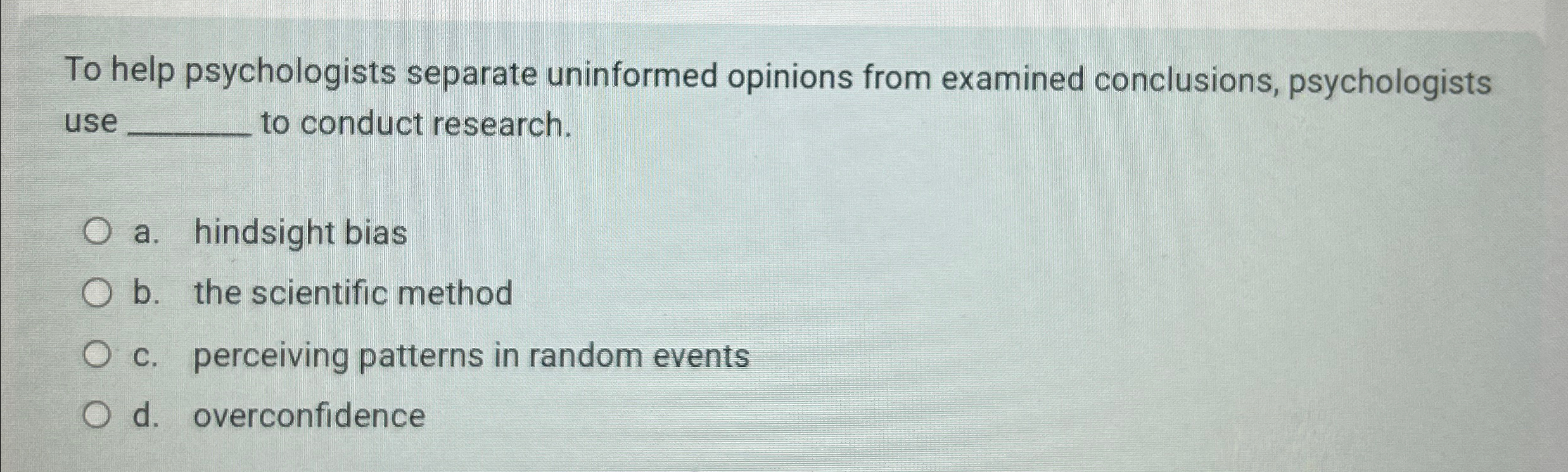 Solved To help psychologists separate uninformed opinions | Chegg.com