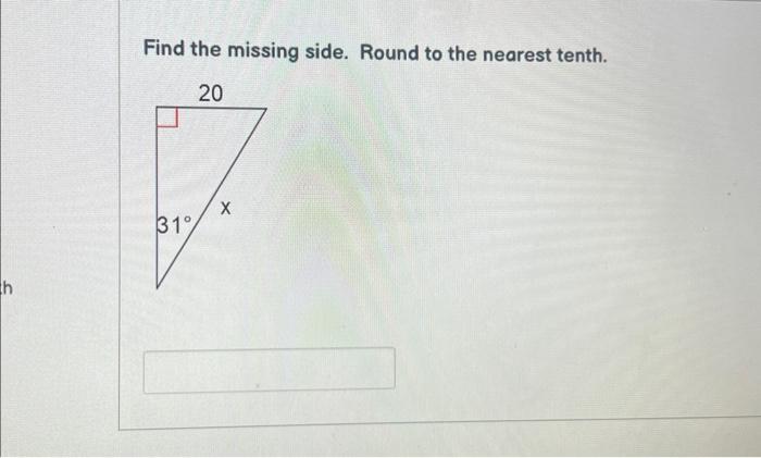 Solved Find the missing side. Round to the nearest | Chegg.com