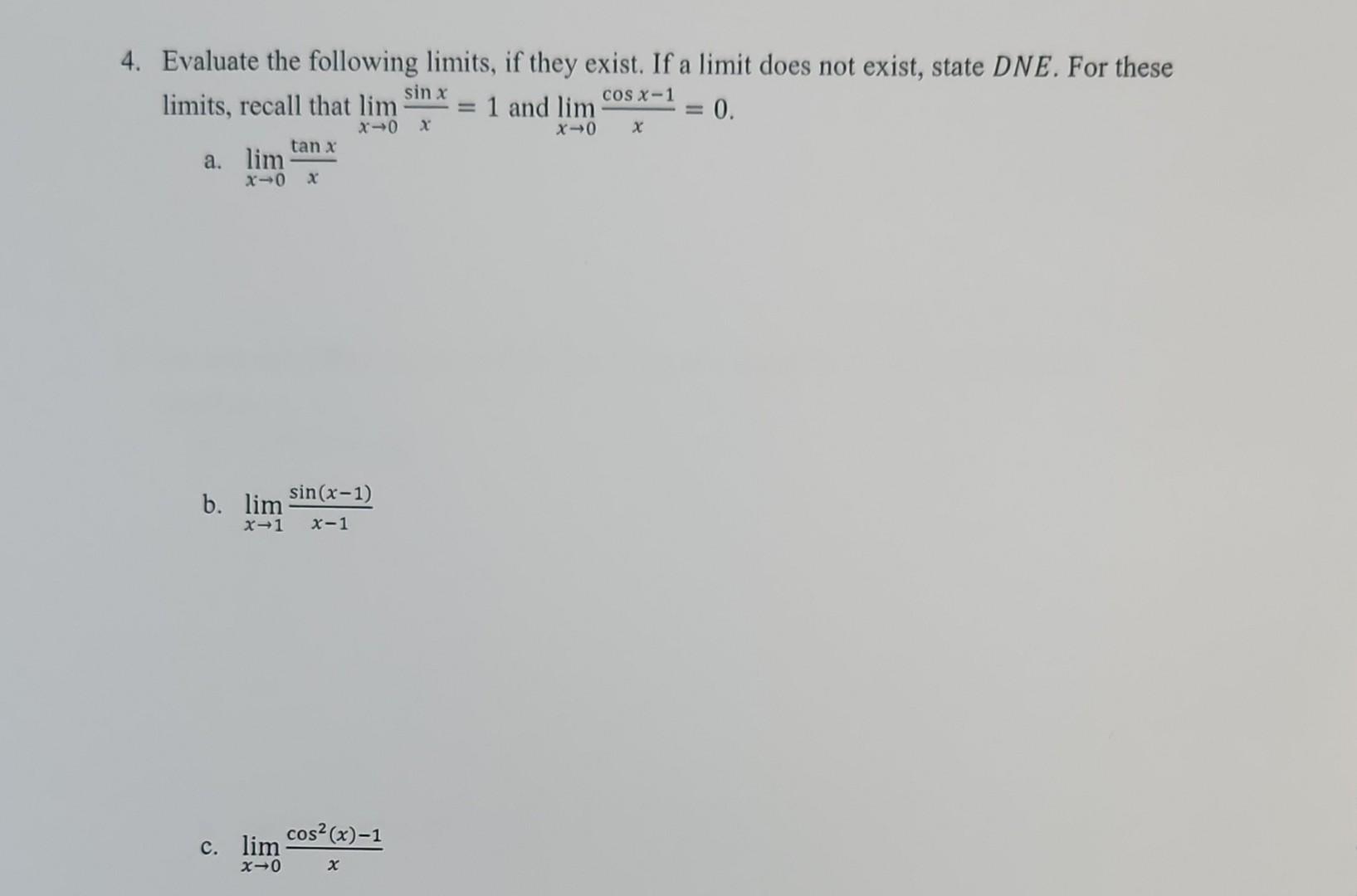 Solved 4. Evaluate the following limits, if they exist. If a | Chegg.com