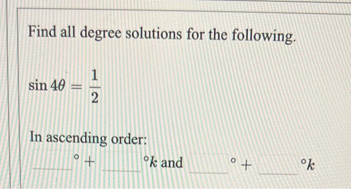 Solved Find all degree solutions for the following. sin4θ=21 | Chegg.com