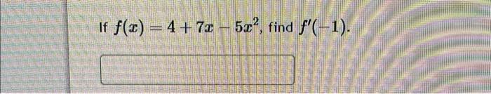 Solved f(x)=4+7x−5x2 | Chegg.com