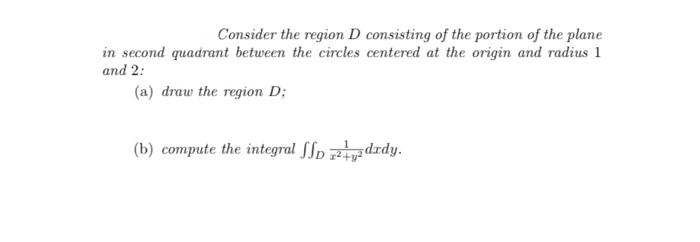 Solved Consider the region D consisting of the portion of | Chegg.com