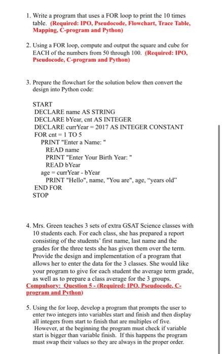 Solved 1. Write a program that uses a FOR loop to print the | Chegg.com