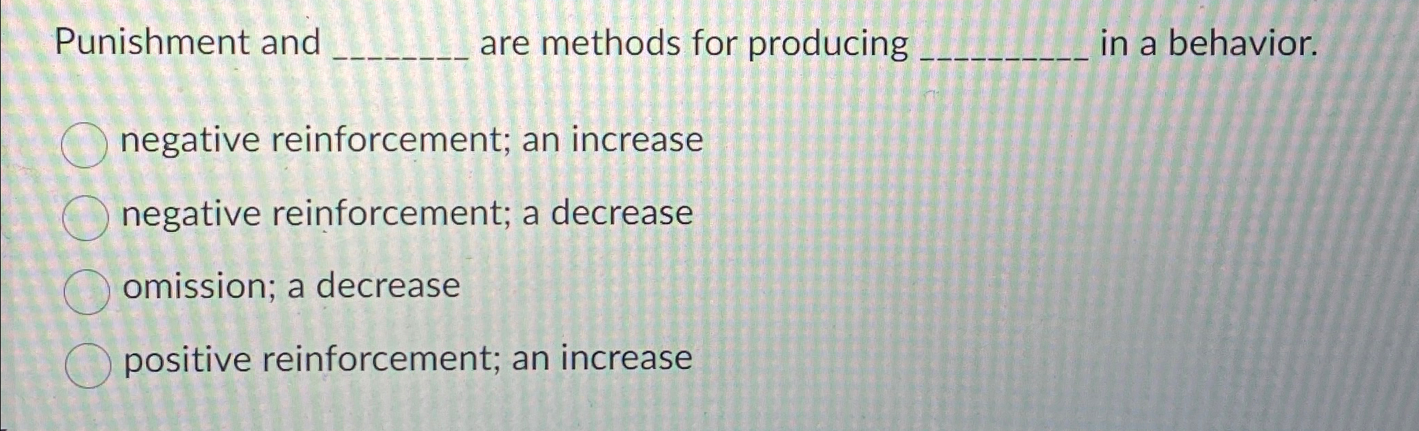 Solved Punishment and are methods for producing in a | Chegg.com