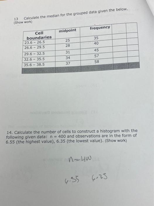 Solved 13 Calculate the median for the grouped data given | Chegg.com
