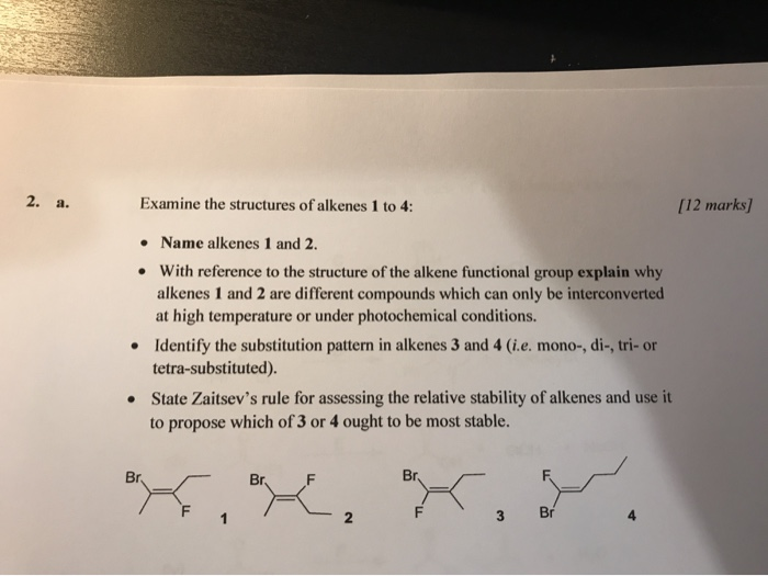 Solved 2. a. Examine the structures of alkenes 1 to 4: [12 | Chegg.com